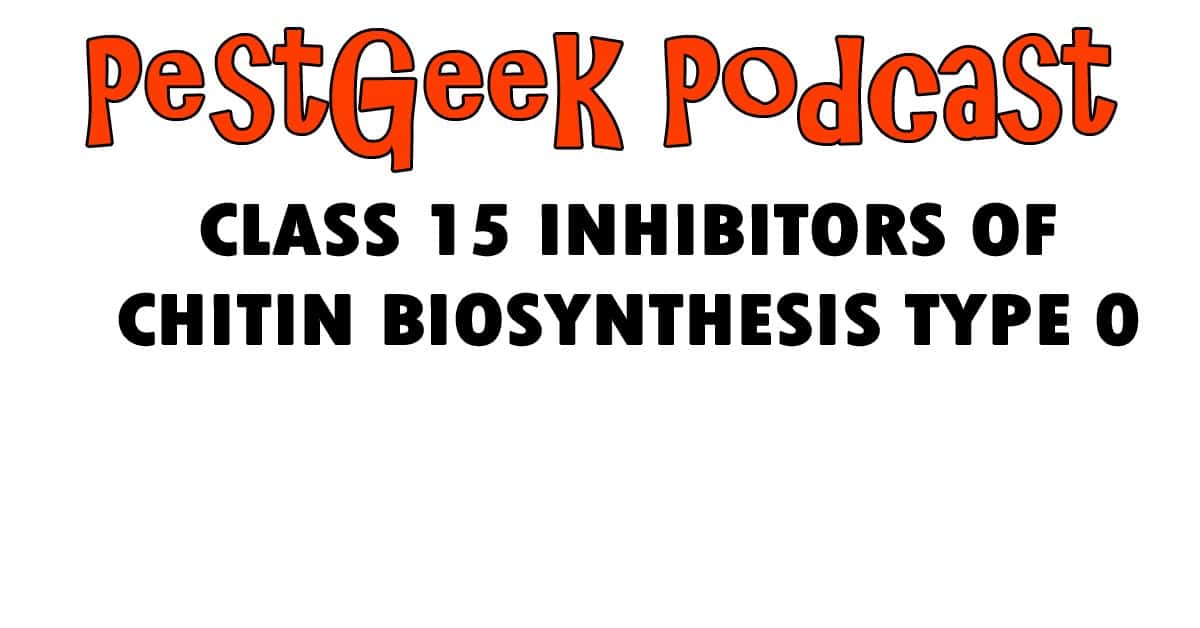 CLASS 15 INHIBITORS OF CHITIN BIOSYNTHESIS TYPE 0 - Pest Geek Pest ...